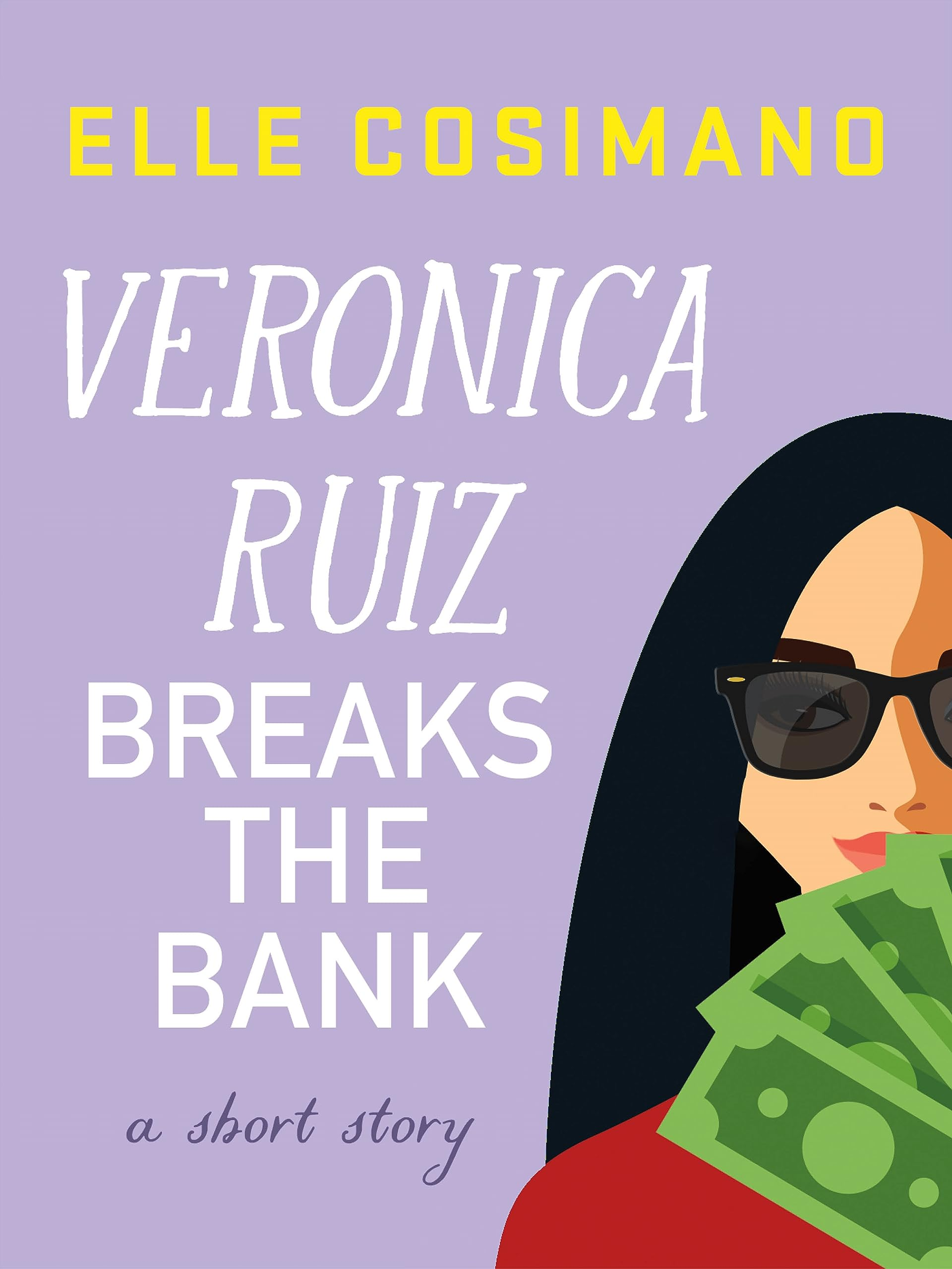 Veronica Ruiz Breaks the Bank by Elle Cosimano was a fun prequel ...