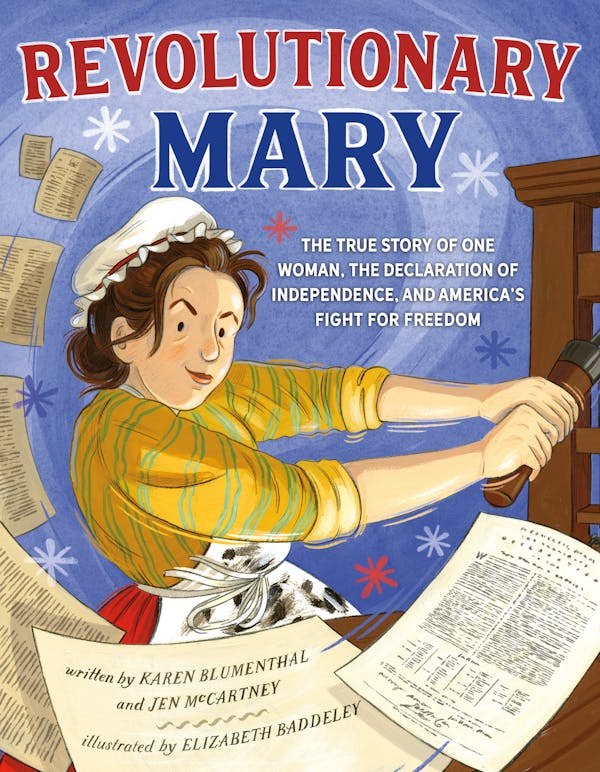 Revolutionary Mary by Karen Blumenthal is a bold picture book biography ...